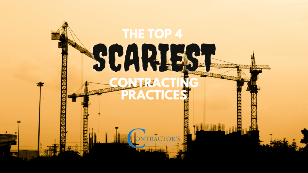 The Top 4 Scariest Contracting Practices